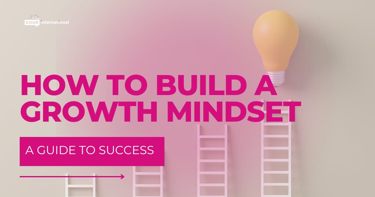 How to Build a Growth Mindset - DOOR International
