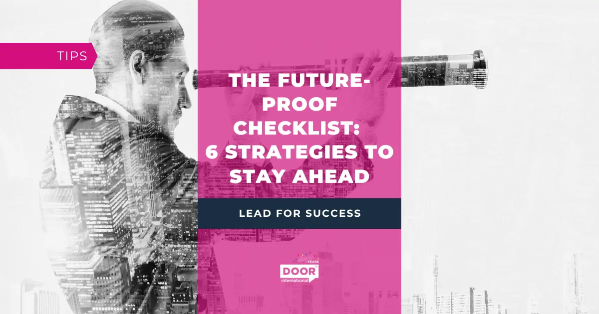 Future-Proof Checklist: 6 Strategies to Stay Ahead - DOOR International